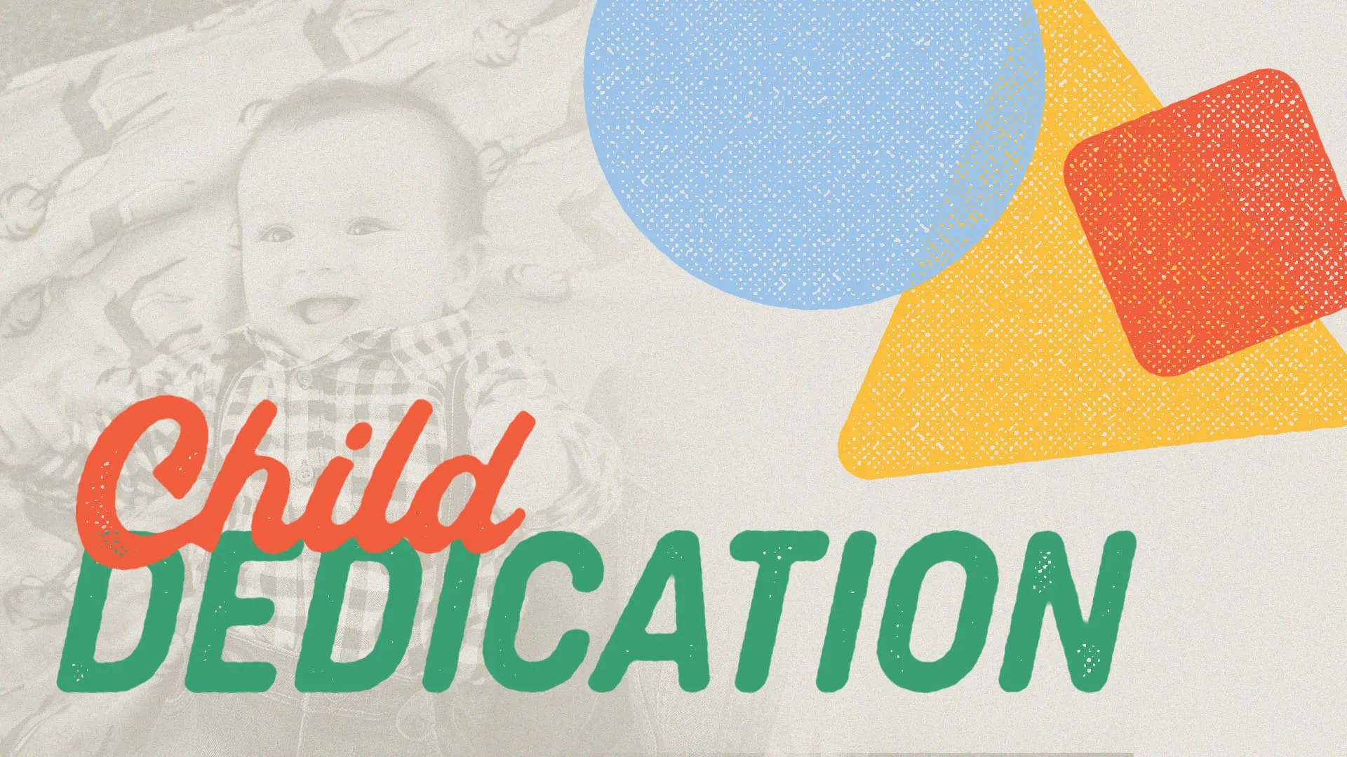 Child Dedication - Remix Church Media - Church Graphics