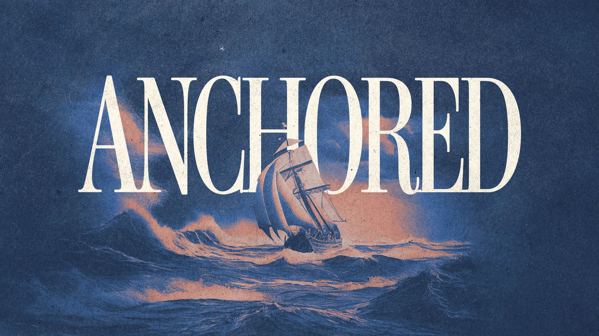 Anchored - Remix Church Media - Church Graphics