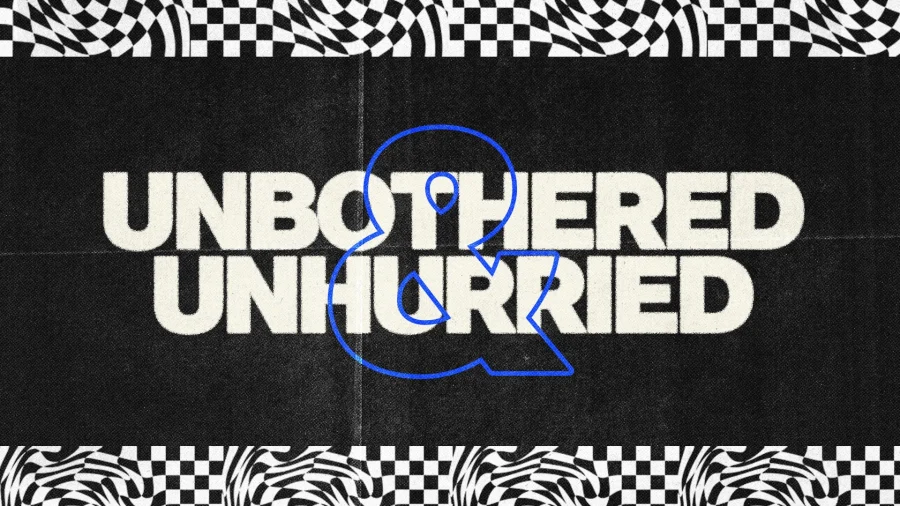 Unbothered and Unhurried - Remix Church Media