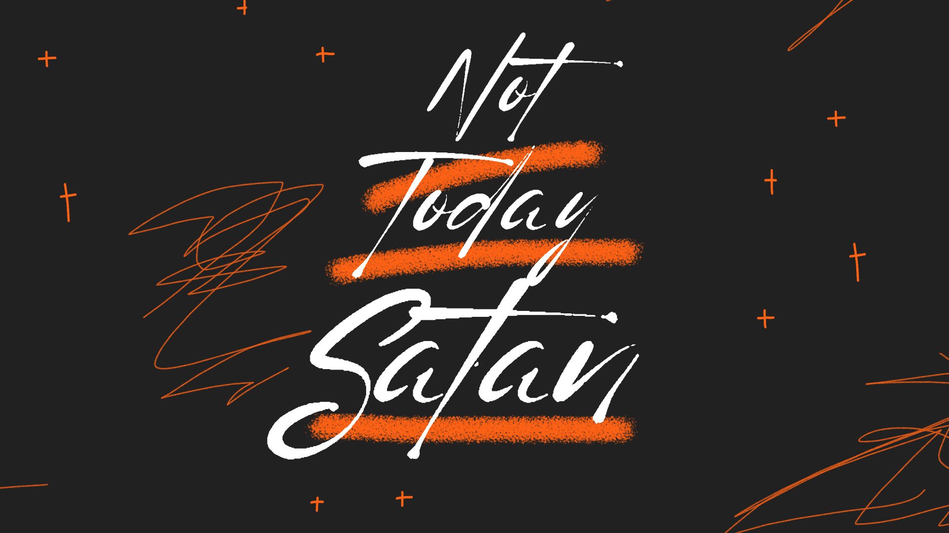 Not Today Satan - Remix Church Media - Church Graphics