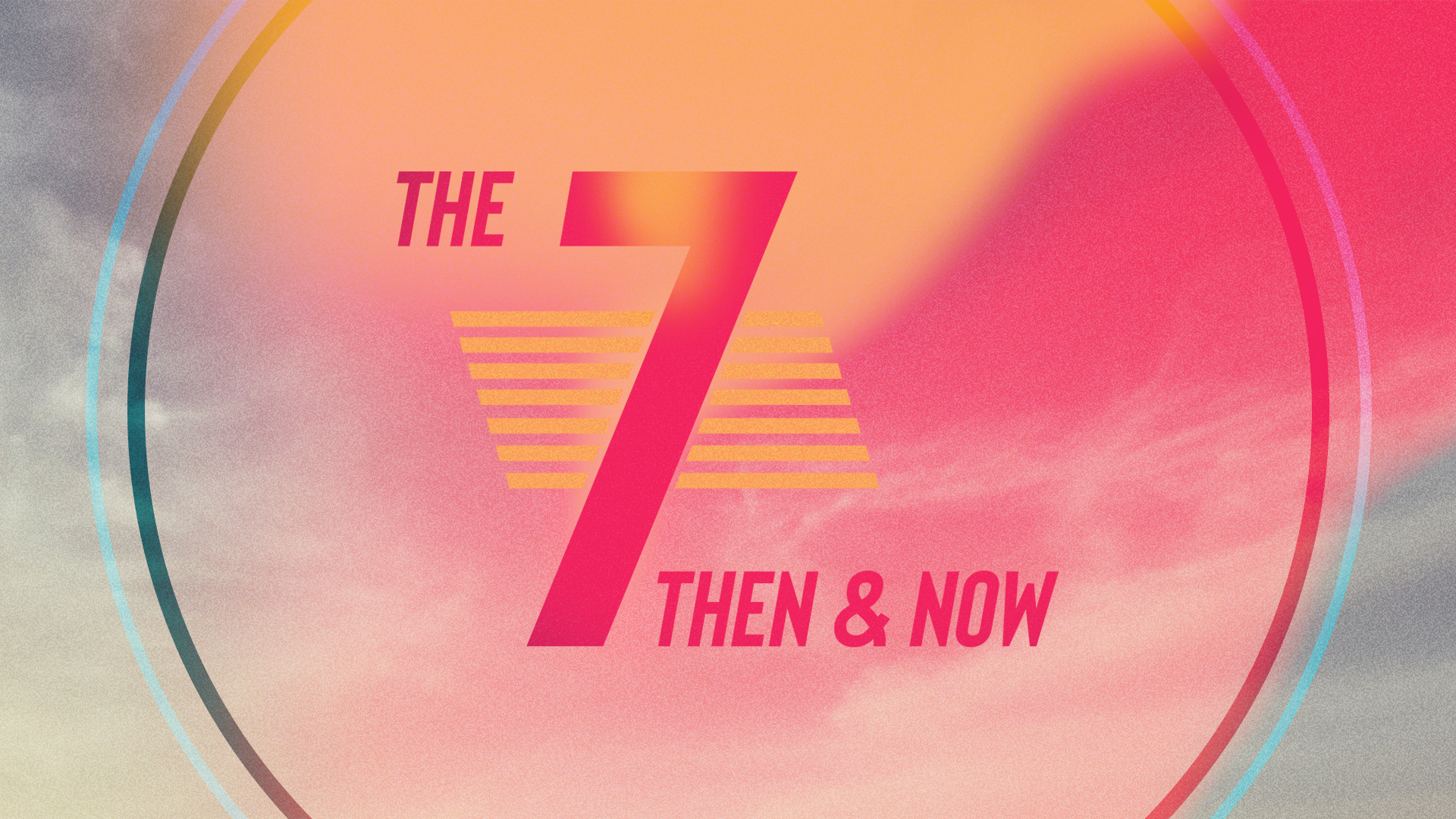 The 7 Then & Now - Remix Church Media